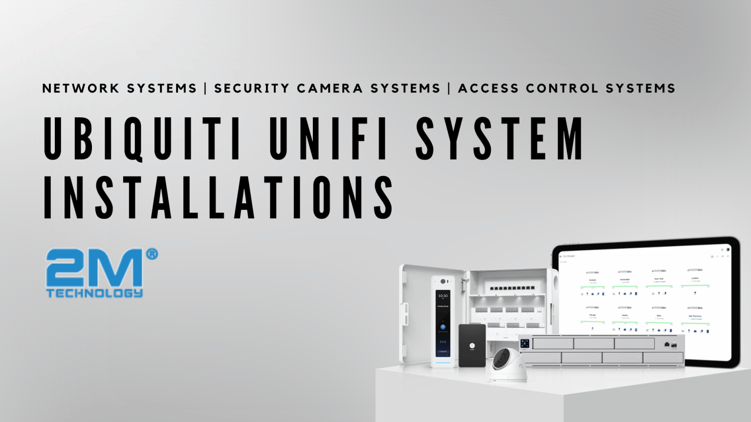 2M Technology: Your Go-To Installer for Custom Ubiquiti UniFi Network ...